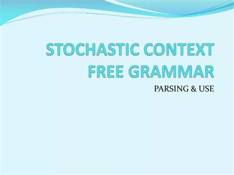 Ppt Stochastic Context Free Grammar Powerpoint Presentation Free Download Id6734649