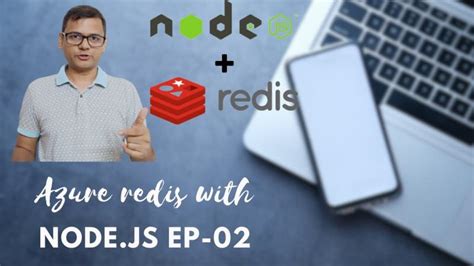 Prabhanshu Singh On Linkedin Integration Of Azure Redis With Nodejs Ep O2