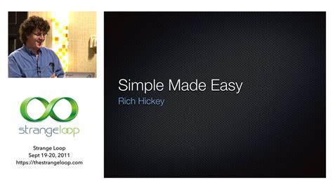 Simple Made Easy Rich Hickey 2011 Youtube