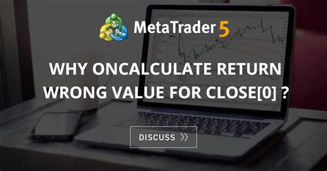 Why Oncalculate Return Wrong Value For Close 0 Indices Expert Advisors And Automated