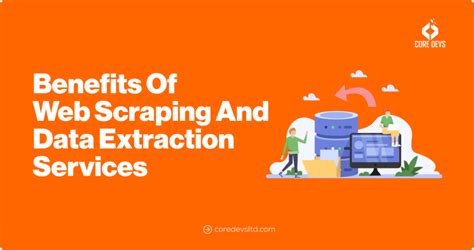 Web Scraping And Data Extraction Core Devs Ltd