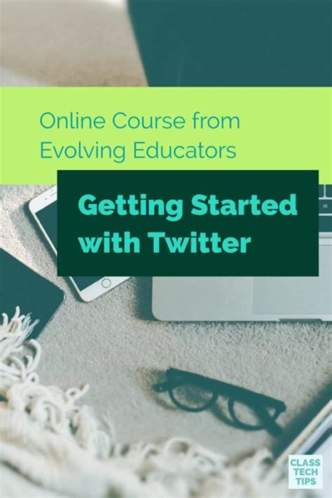 Online Course From Evolving Educators Getting Started With Twitter