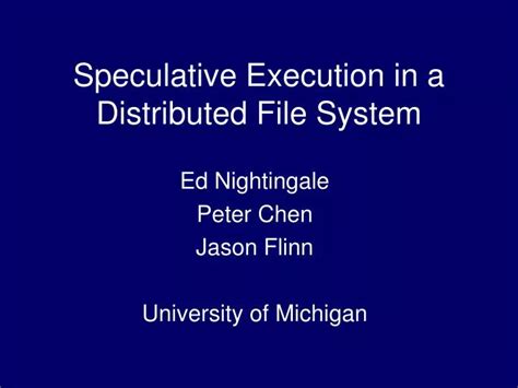Ppt Speculative Execution In A Distributed File System Powerpoint