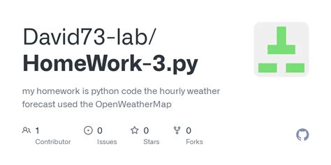 Github David73 Labhomework 3py My Homework Is Python Code The Hourly Weather Forecast Used
