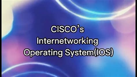3d Cisco Internetworking Operating System Ios Youtube