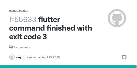 Flutter Command Finished With Exit Code 3 · Issue 55633 · Flutter