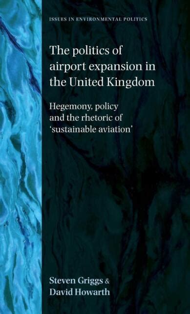 Politics Of Airport Expansion In The United Kingdom Von Steven Griggs