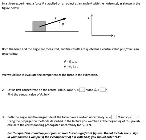 Solved Both The Angle And The Magnitude Of The Force Have A
