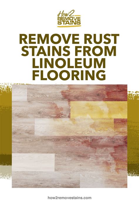 How To Remove Rust Stains From Linoleum Flooring In How To Remove Rust Remove Rust