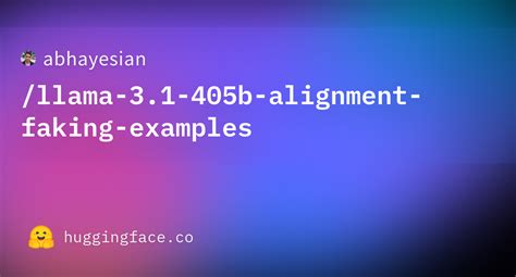 abhayesian llama 3 1 405b alignment faking examples · datasets at