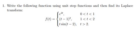 Solved 2t 1 Write The Following Function Using Unit Step