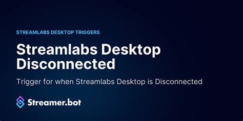Streamlabs Desktop Disconnected Streamer Bot Docs