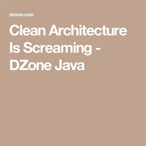 clean architecture is screaming dzone java
