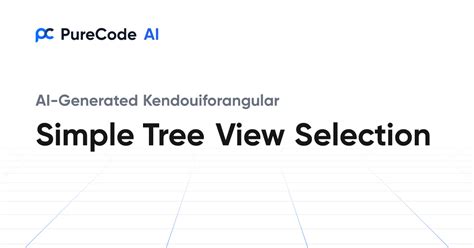 Build Great Kendouiforangular Simple Tree View Selection Components