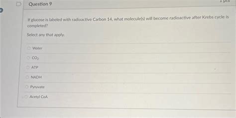 Solved If Glucose Is Labeled With Radioactive Carbon 14