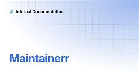 Maintainerr Internal Documentation