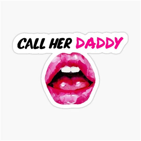 Call Her Daddy Quote Sticker For Sale By Poloy Redbubble