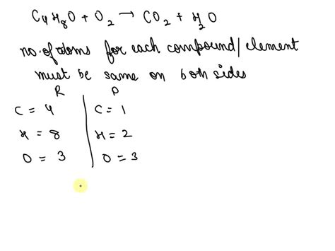 Solved What Is The Balanced Chemical Equation For The Following Reaction C4h8o O2 → Co2 H2o