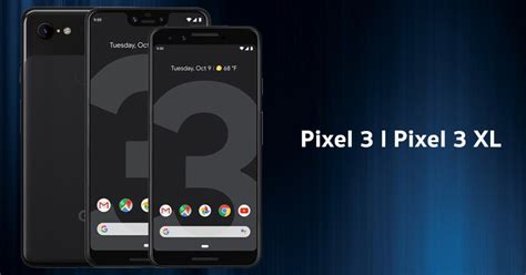 เปดตว Google Pixel 3 และ Pixel 3 XL เรอธงนองใหม มาพรอมกลองคหนา รองรบ AI และจอใหญ