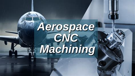 Aerospace Cnc Machining Enhancing Precision Efficiency And Innovation