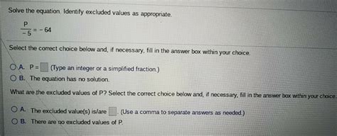 Solved Solve The Equation Identify Excluded Values As Chegg Com