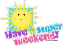 Have A Great Weekend Funny S Tenor