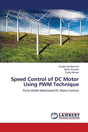 Speed Control Of DC Motor Using PWM Technique Pulse Width Modulated DC Motor Control By Surajit
