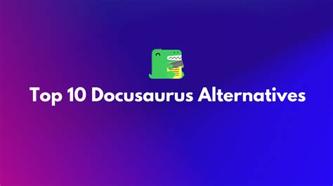 10 best docusaurus alternatives to level up your api docs 2025 edition
