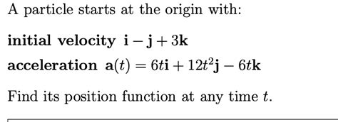 solved a particle starts at the origin with initial
