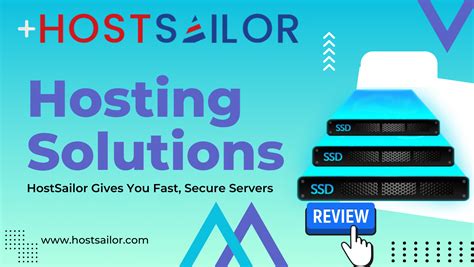 Hostsailor Review Comprehensive Hosting Solutions For Todays Digital