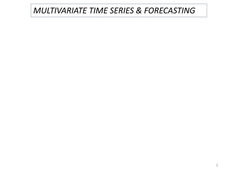 Ppt Multivariate Time Series And Forecasting Powerpoint Presentation Id 2003572