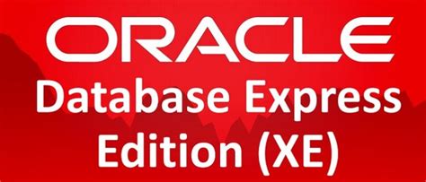 Знакомство с Oracle Database Express Edition XE что это такое