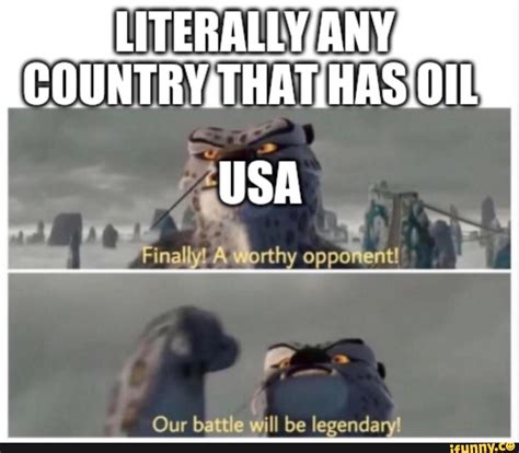 Finallyl A Worthy Opponent Our Battle Will Be Legendary Ifunny