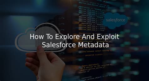 How To Explore And Exploit Salesforce Metadata Softbuilder