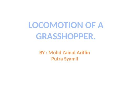 Pptx Locomotion Of Grasshopper Dokumentips