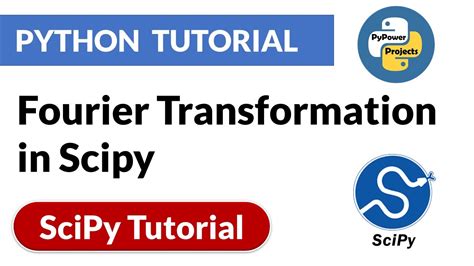 fourier transformation in scipy scipy python tutorial pypower youtube