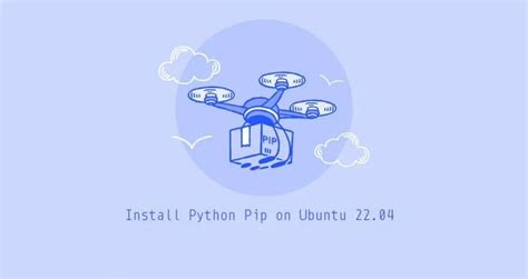 如何在ubuntu 22 04安装pip myfreax