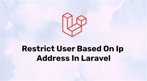 Block Access Based On Ip Address From Database In Laravel Code Wolfy