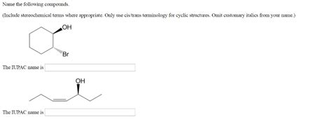 Solved Name The Following Compounds Include Stereochemical