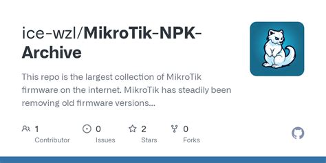 Github Ice Wzl Mikrotik Npk Archive This Repo Is The Largest Collection Of Mikrotik Firmware