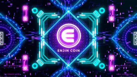 恩金币（enj）评测：什么是enj币，它的未来是什么？ 0x资讯