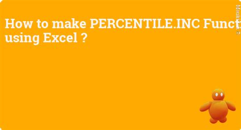 How To Use PERCENTILE INC Function In Excel Monkidea Analytics Idea