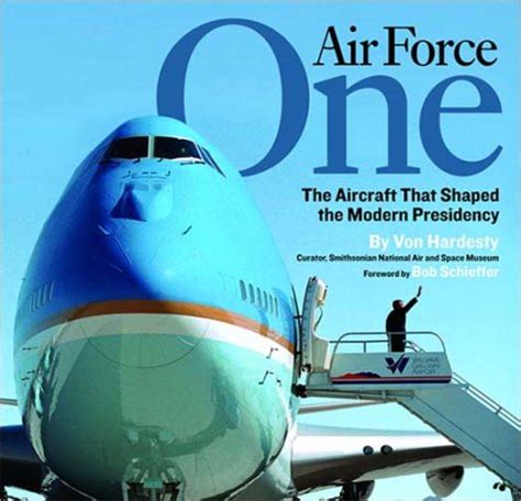 Air Force One The Aircraft That Shaped The Modern Presidency Von