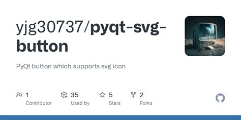 Github Yjg30737 Pyqt Svg Button Pyqt Button Which Supports Svg Icon