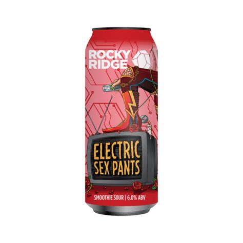 Electric Sex Pants Rocky Ridge Brewing Co
