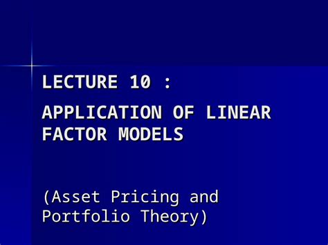 ppt lecture 10 application of linear factor models asset pricing