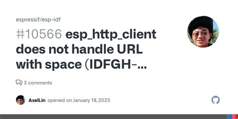 Espclient Does Not Handle Url With Space Idfgh 9170 · Issue 10566 · Espressifesp Idf