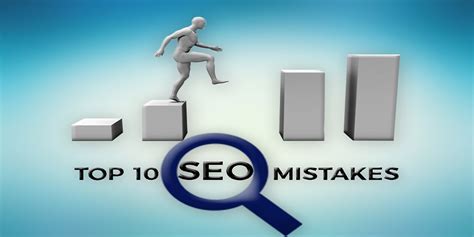 Top 10 Of The Most Common Seo Errors You Need To Fix For Better Results