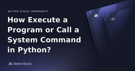 how execute a program or call a system command in python better