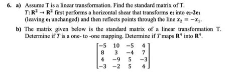 Solved A Assume T Is A Linear Transformation Find The